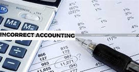 Incorrect Accounting And Wrong Grouping Of Headings Cant Be Termed As