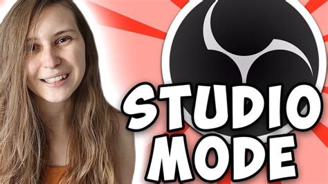 OBS Studio Mode What Is It And How Do I Use It In 2024 Studio Tutorial