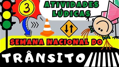 🔴🚦trÂnsito 3 Atividades Lúdicas Para A Semana Nacional Do Trânsito