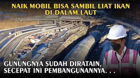 Terowongan Tol Sumbar Vs Terowongan Tol Bawah Laut Di Ikn Lebih Mahal