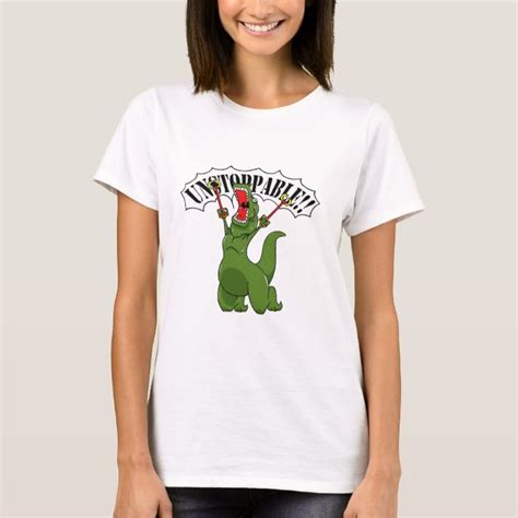 Unstoppable T Rex T Shirt Zazzle