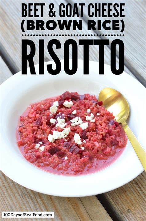 Beet And Goat Cheese Brown Rice Risotto 100 Days Of Real Food