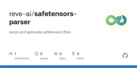 Github Reve Aisafetensors Parser Parse And Generate Safetensors Files