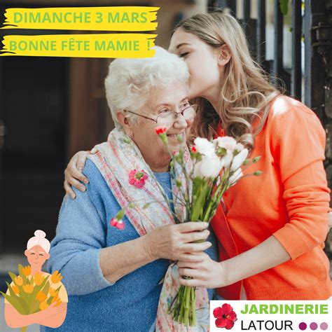 Fêtes Des Grand Mères Jardinerie Latour Saint Chef