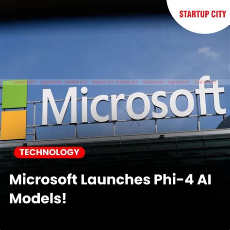 Startupcity India Microsoft Unveils Its Next Gen Ai Models—phi 4