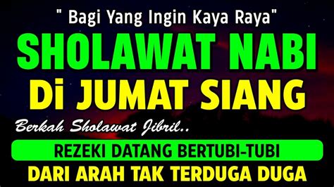 PUTAR SIANG INI Sholawat Jibril Pengabul Segala Hajat Mendatangkan