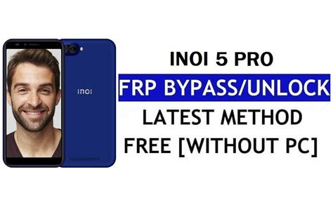 Inoi 5 Pro FRP Bypass Unlock Fix YouTube Update Android 8 1 0