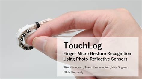 Touchlog Finger Micro Gesture Recognition Using Photo Reflective