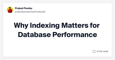 Prajwal Pandey On Linkedin Why Indexing Matters For Database Performance