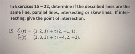 Solved In Exercises 15-22, determine if the described lines | Chegg.com