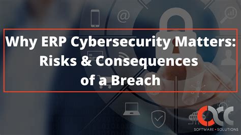 Why Does Erp Cybersecurity Matter Acc Software Solutions