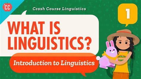 What Is Linguistics Crash Course Linguistics 1 Youtube