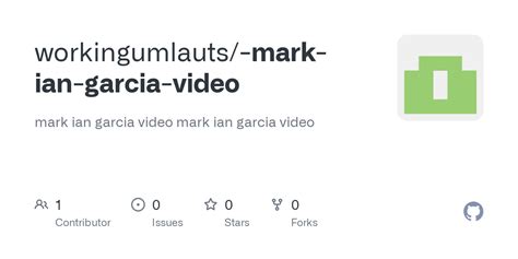 Github Workingumlauts Mark Ian Garcia Video Mark Ian Garcia Video