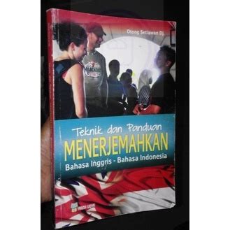 Jual TEKNIK DAN PANDUAN MENERJEMAHKAN Bahasa Inggris Bahasa Indonesia