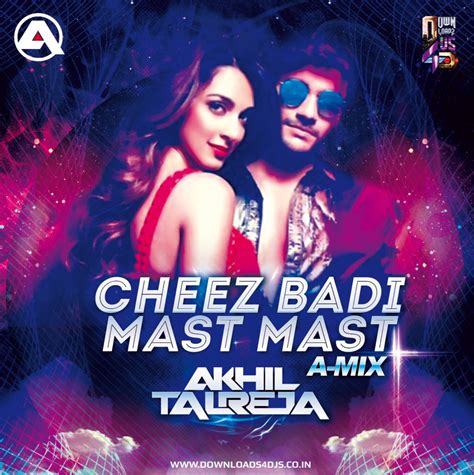 Dj Akhil Talreja Cheez Badi Hai Mast Mast A Mix Downloads4djs