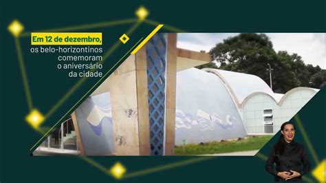 Brasil Em Rede 12 De Dezembro é Aniversário De Belo Horizonte Mg