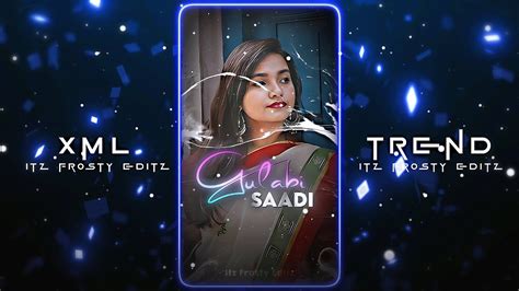 😍gulabi saadi💖 new xml file🌈 new trend xml💫💯 xml presets🎟️💦