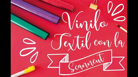 Trucos Para Cortar Vinilo Textil Con La ScanNCut YouTube