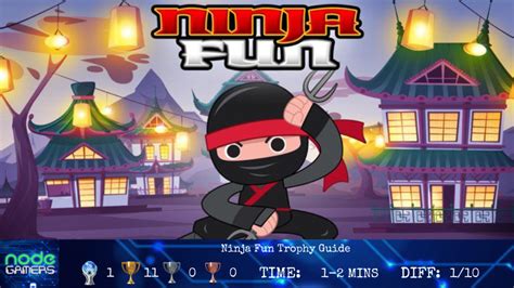 Ninja Fun Trophy Guide Node Gamers