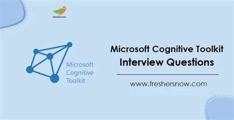 Top 30 Microsoft Cognitive Toolkit Interview Questions And Answers