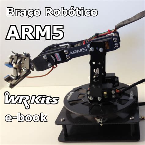 Construção E Programação De Um Braço Robótico Com Arduino Wagner
