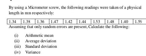 Solved By Using A Micrometer Screw The Following Readings