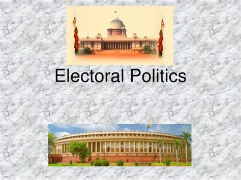 Ppt Electoral Politics Powerpoint Presentation Free Download Id