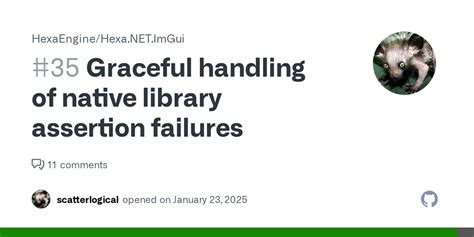 Graceful Handling Of Native Library Assertion Failures · Issue 35