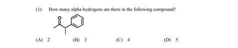 Solved (1) How many alpha hydrogens are there in the | Chegg.com