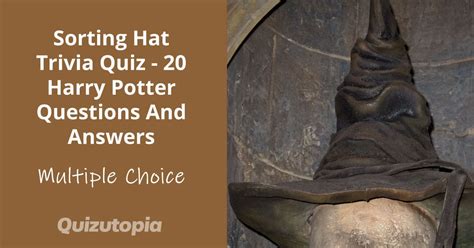 Sorting Hat Trivia Quiz 20 Harry Potter Questions And Answers