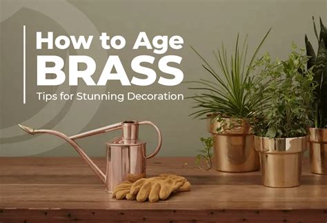 How To Age Brass Aged Brass Brass Objects Unique Interior Design
