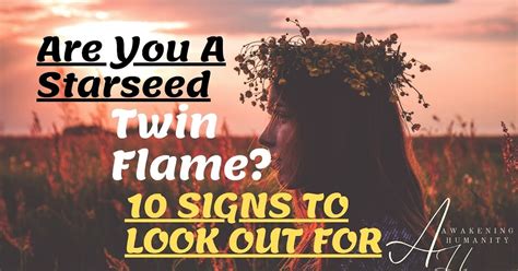 Are You A Starseed Twin Flame Signs To Look Out For