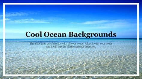Cool Ocean Backgrounds Powerpoint Presentation Slide Ocean