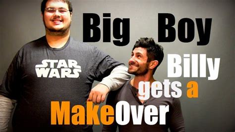 Ebroky On Linkedin Big Boy Billy Gets A Makeover Alpha M Project S1e1