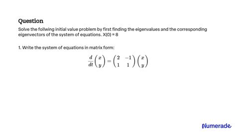 SOLVED Solve The Follwing Initial Value Problem By First Finding The