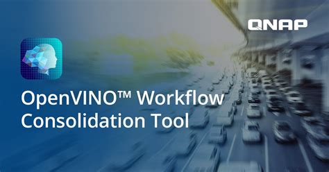 OpenVINO On NAS Accelerate Verify Deep Learning Inference QNAP
