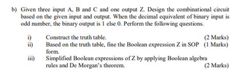 Solved B Given Three Input A B And C And One Output Z Chegg