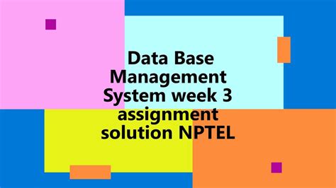Database Management System Nptel Week 3 Assignment Solution 3
