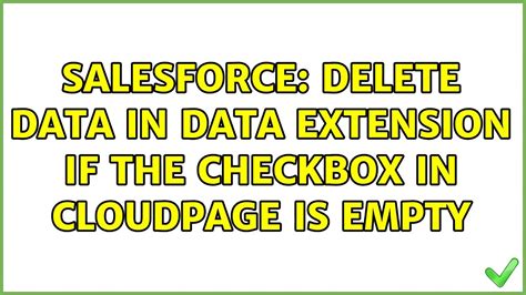 Salesforce Delete Data In Data Extension If The Checkbox In Cloudpage Is Empty Youtube