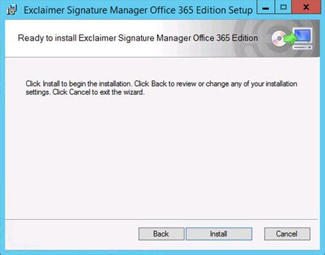 Exclaimer Signature Manager Office 365 Edition The Installation Wizard