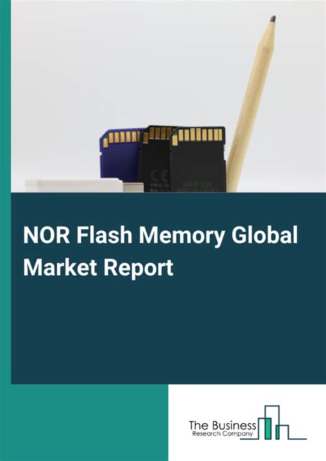 Nor Flash Memory Market 2025 Global Trends And Industry Size 2034