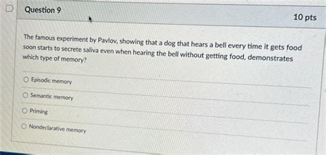 Solved Question 9 10 Pts The Famous Experiment By Pavlov Chegg