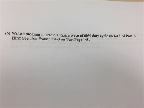 Solved Write A Program To Create A Square Wave Of Chegg