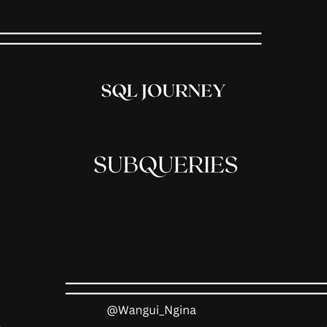 Wangui Ngina Msc Bsc On Linkedin Sql Subqueries Innerqueries Nestedqueries Databases
