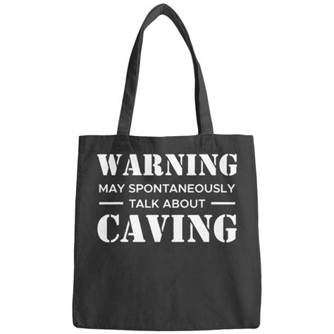 Warning Caving Spelunking Caver Cavers Spelunker Explorer Bags Sold By