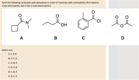 SOLVED Rank The Following Carboxylic Acid Derivatives In Order Of