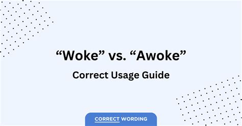 Woke Vs Awoke Is One More Correct Than The Other