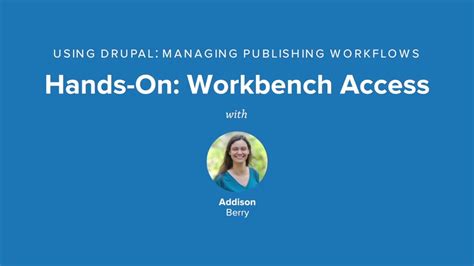 hands on workbench access drupal 7