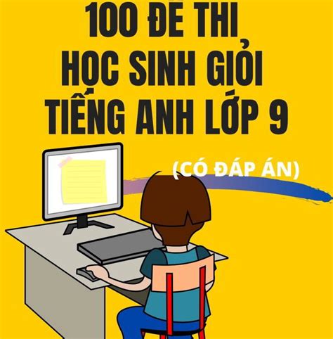 đề thi học sinh giỏi tiếng anh lớp Có đáp án