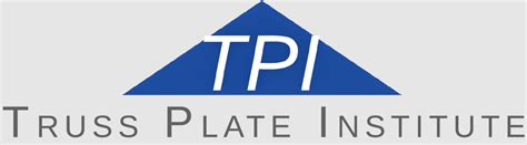Tpi Announces The Release Of Ansi Tpi 1 2022 Structural Building Components Association